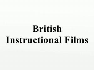 British Instructional Films (BIF) - FilmAffinity