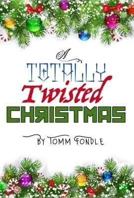 Sección visual de A Totally Twisted Christmas: A Tomm Fondle Christmas ...