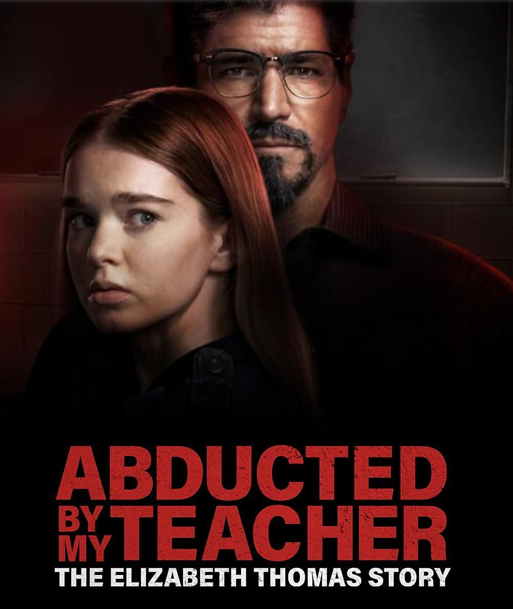 Image gallery for Abducted by My Teacher: The Elizabeth Thomas Story (TV) - FilmAffinity