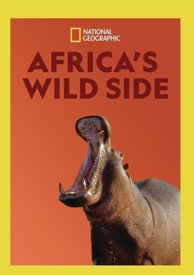 Image gallery for Africa's Wild Side (TV Miniseries) - FilmAffinity