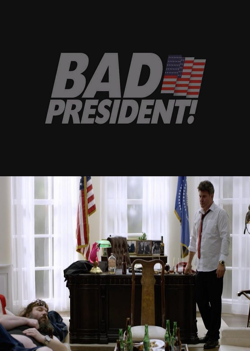 Sección visual de Bad President: All My Sh*t (C) - FilmAffinity
