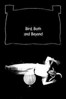 Sección visual de Bird, Bath and Beyond (C) - FilmAffinity
