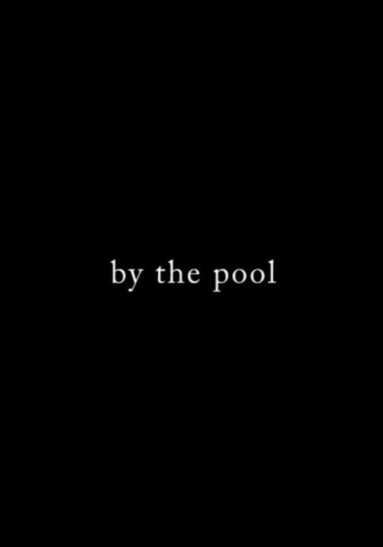 Sección visual de By the Pool (C) - FilmAffinity