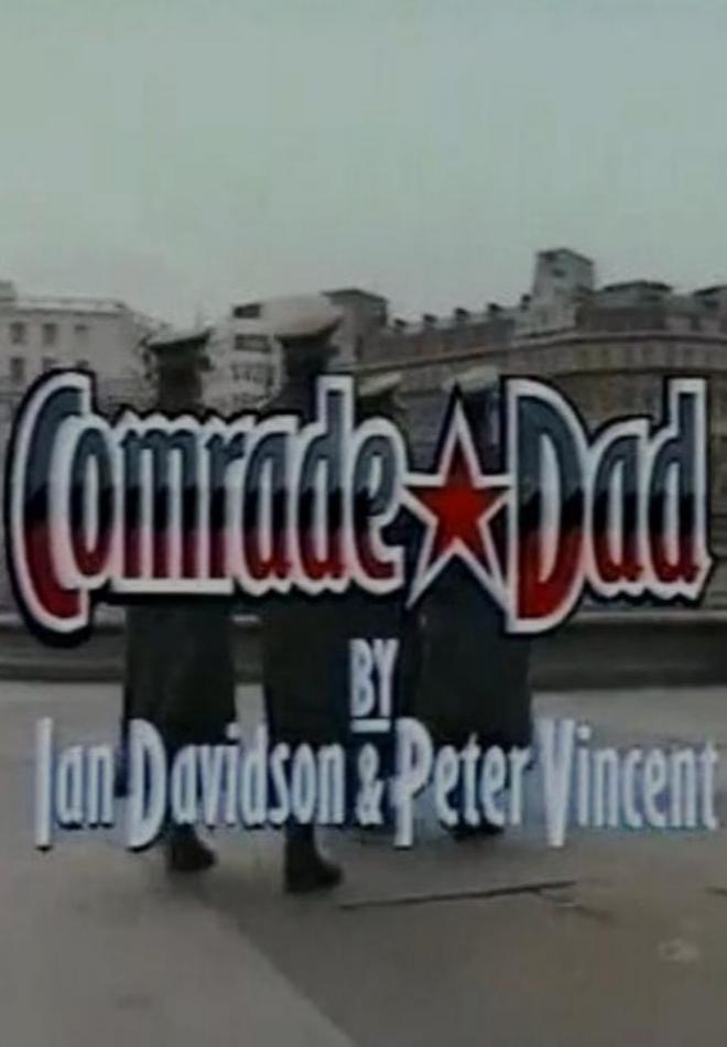 Sección visual de Comrade Dad (Serie de TV) - FilmAffinity