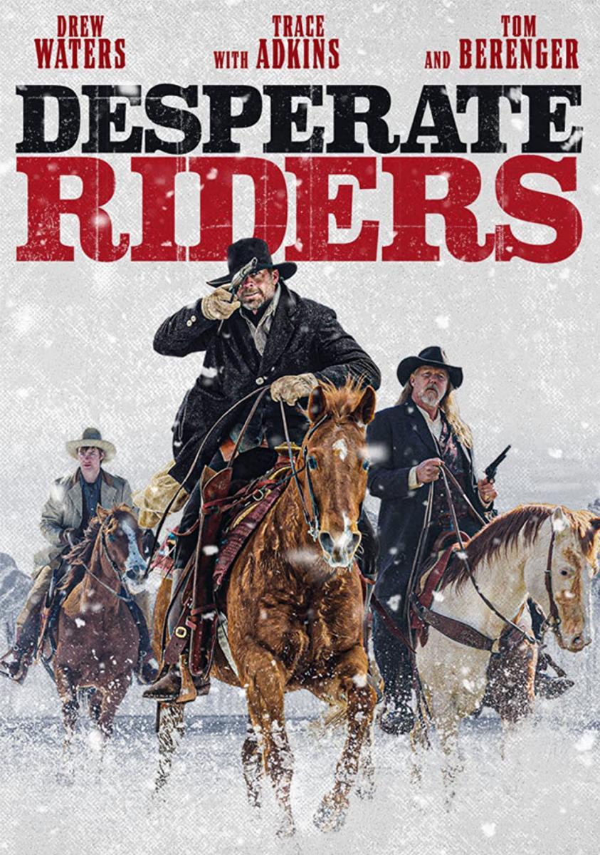 Desperate Riders (2022) - FilmAffinity