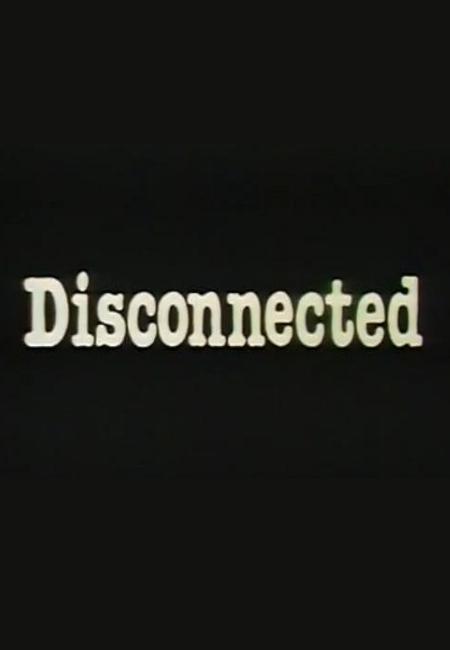 Image gallery for Disconnected (S) - FilmAffinity