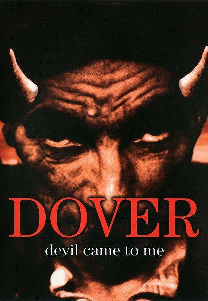 Sección visual de Dover: Devil Came To Me (Vídeo musical) - FilmAffinity
