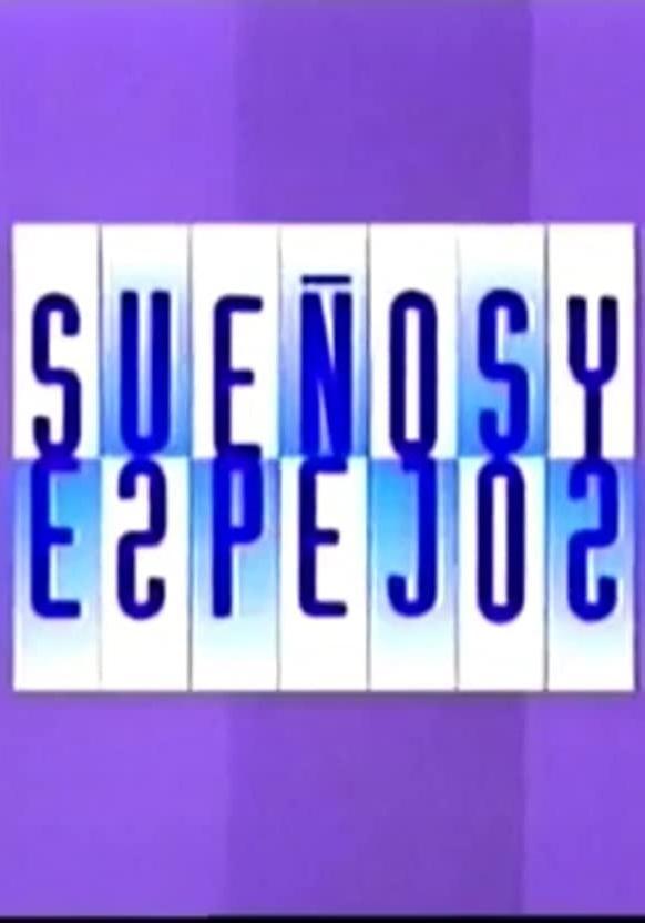 Image gallery for Dreams and Mirrors (TV Series) - FilmAffinity