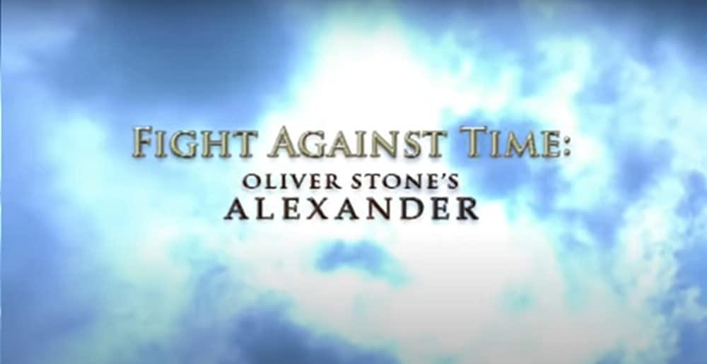 Image gallery for Fight Against Time: Oliver Stone's Alexander ...