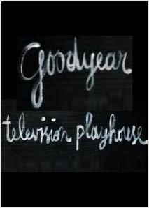 Image gallery for Goodyear Television Playhouse (TV Series) - FilmAffinity