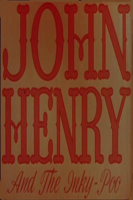 Image gallery for John Henry and the Inky Poo (S) - FilmAffinity