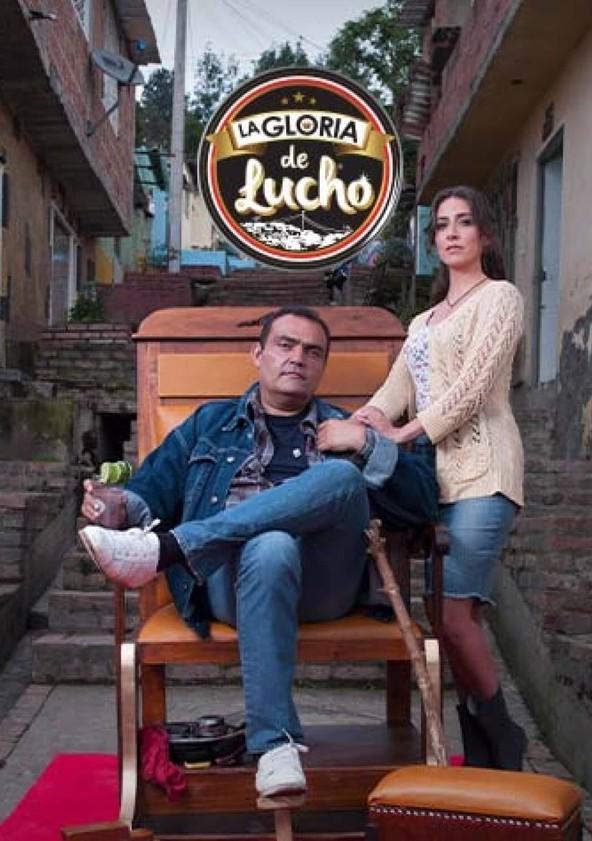 Sección visual de La Gloria de Lucho (Serie de TV) - FilmAffinity