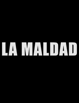 Sección visual de La maldad - FilmAffinity