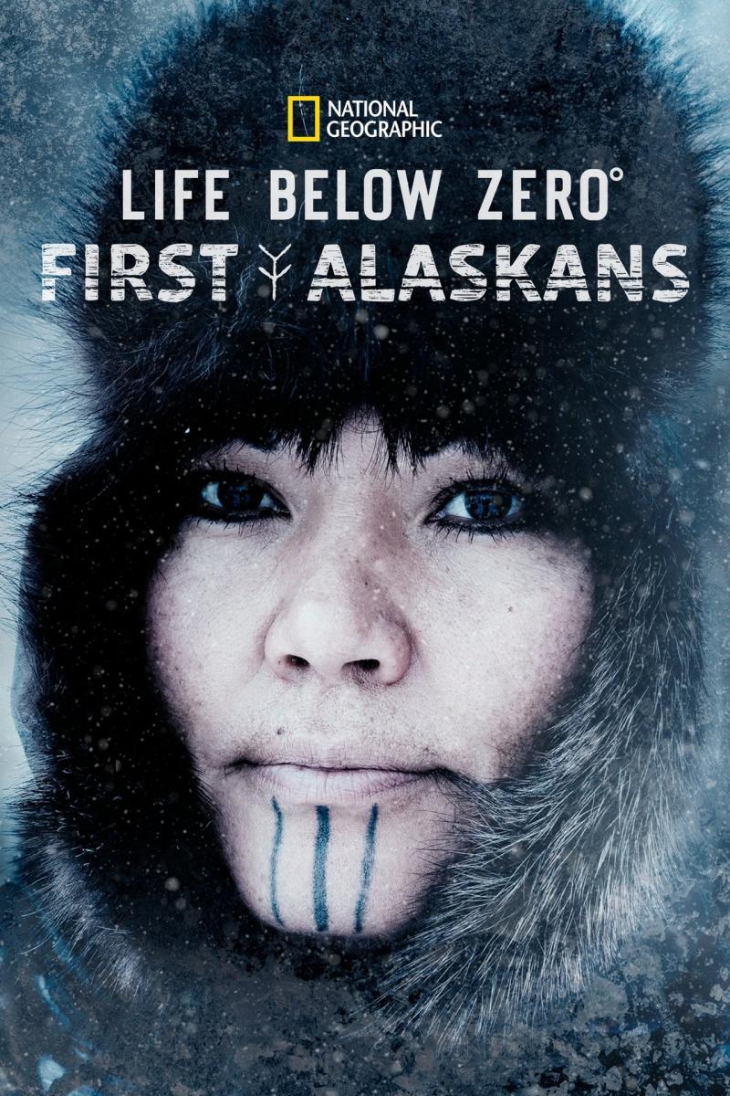 Image gallery for Life Below Zero: First Alaskans (TV Series ...