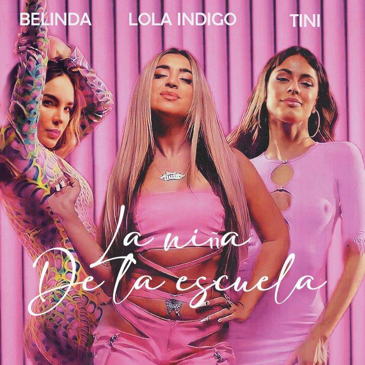 Sección visual de Lola Índigo, Tini, Belinda: La niña de la escuela ...