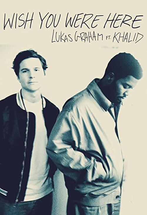 Sección visual de Lukas Graham: Wish You Were Here (feat. Khalid ...