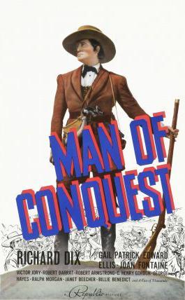 Image gallery for Man of Conquest - FilmAffinity