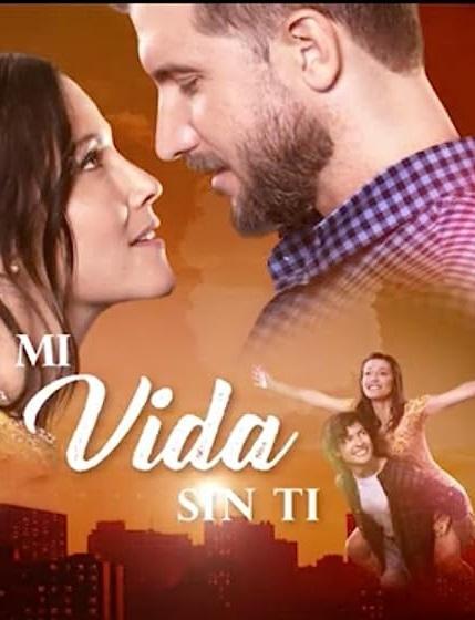 Image gallery for Mi vida sin ti (TV Series) - FilmAffinity