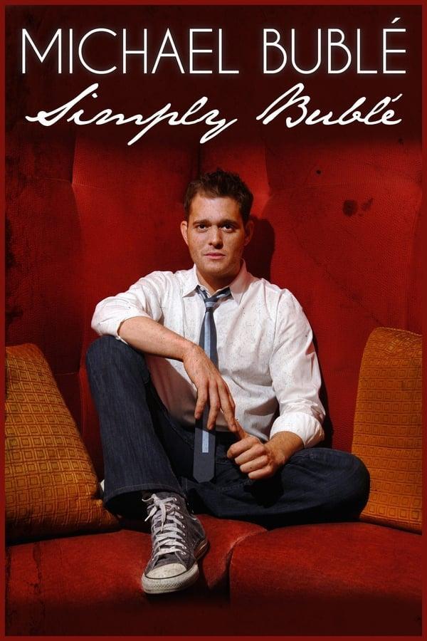 Sección visual de Michael Bublé: Simply Bublé - FilmAffinity