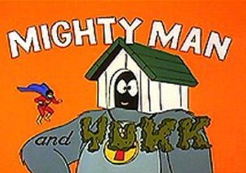 Image gallery for Mighty Man and Yukk (TV Series) - FilmAffinity