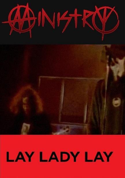 Sección visual de Ministry: Lay Lady Lay (Vídeo musical) - FilmAffinity