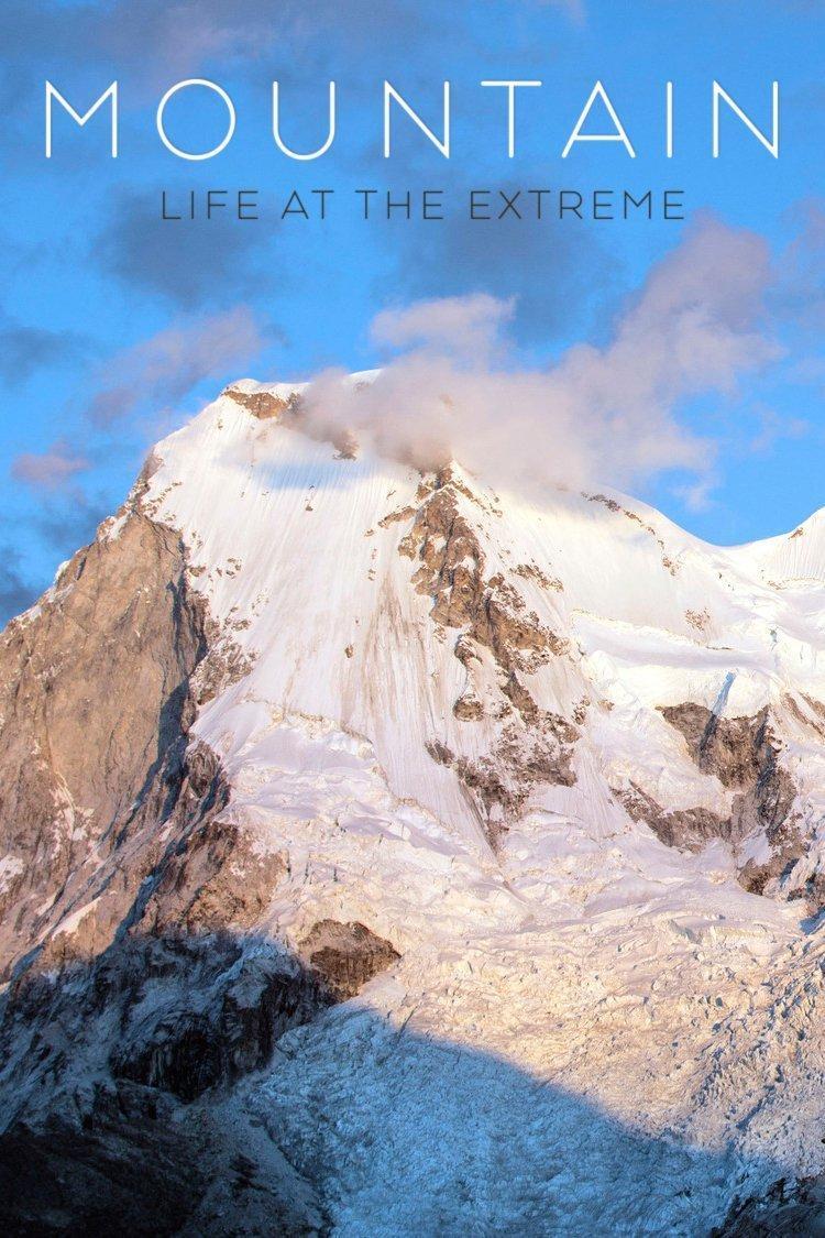 Image gallery for Mountain: Life at the Extreme (TV Miniseries ...