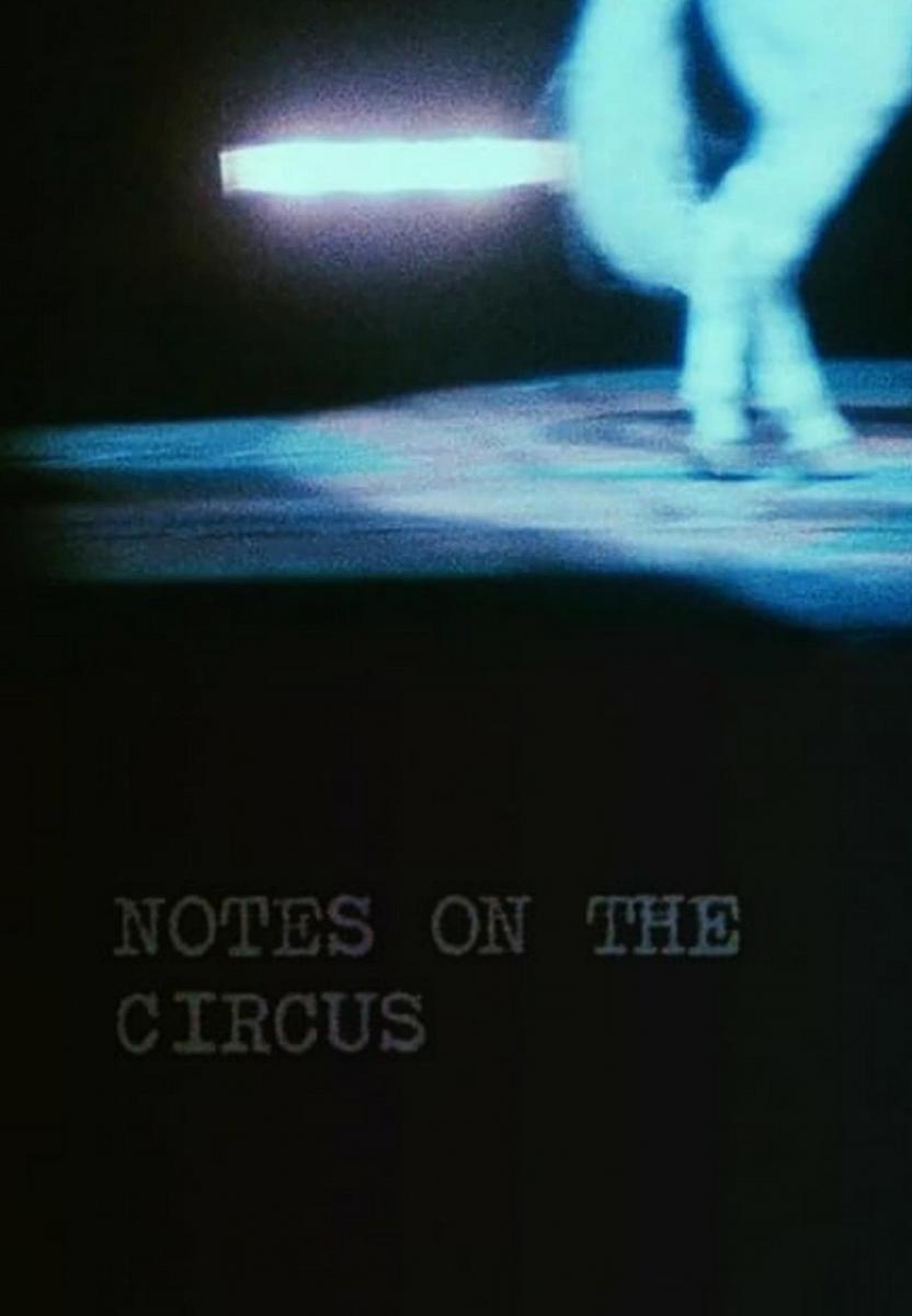 Sección visual de Notes on the Circus (C) - FilmAffinity