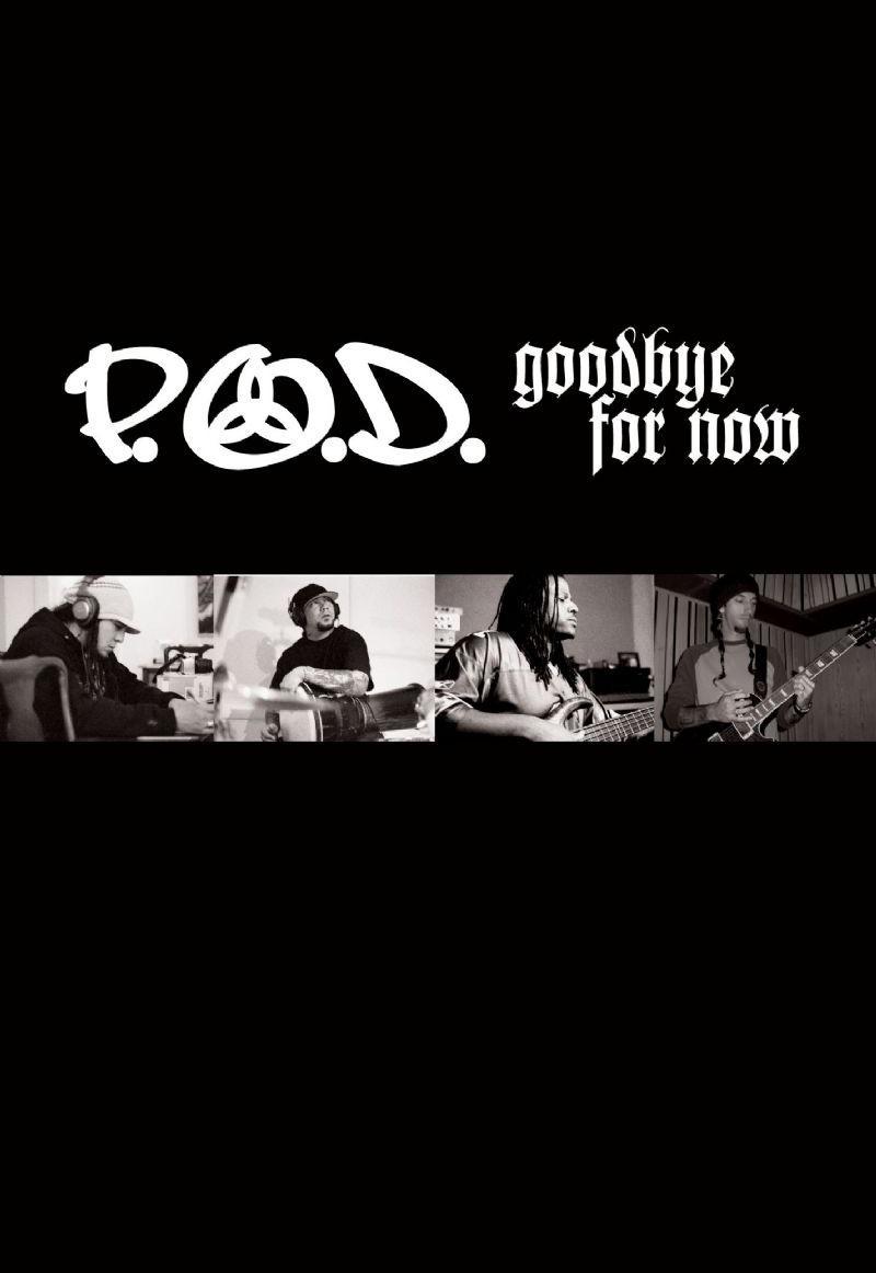 Sección visual de P.O.D.: Goodbye for Now (Vídeo musical) - FilmAffinity