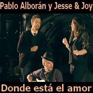 Image gallery for Pablo Alborán feat. Jesse & Joy: Donde está el amor ...