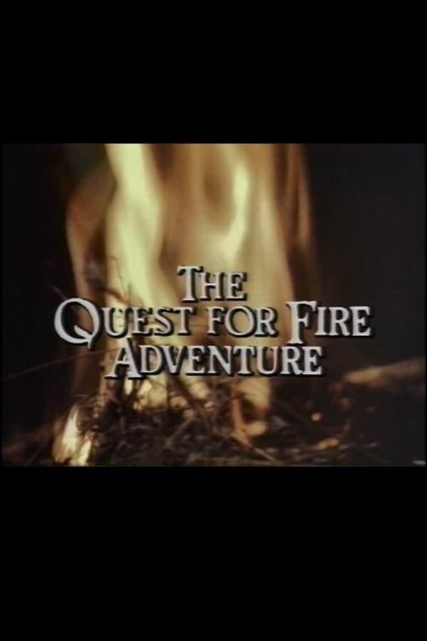 Image gallery for Quest for Fire Adventure (TV) - FilmAffinity