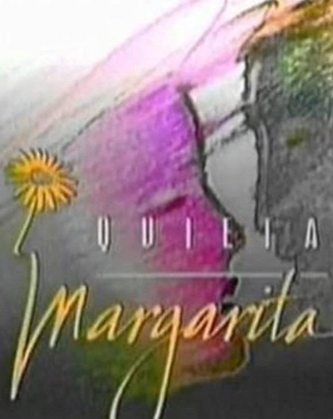 Image gallery for Quieta Margarita (TV Series) - FilmAffinity