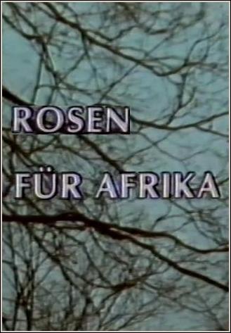 Image gallery for Roses for Africa - FilmAffinity