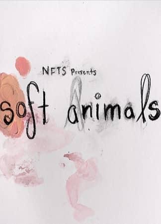 Sección visual de Soft Animals (C) - FilmAffinity