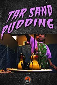 Sección visual de Tar Sand Pudding (C) - FilmAffinity