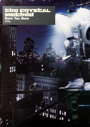 Image gallery for The Crystal Method: Born Too Slow (Music Video) - FilmAffinity