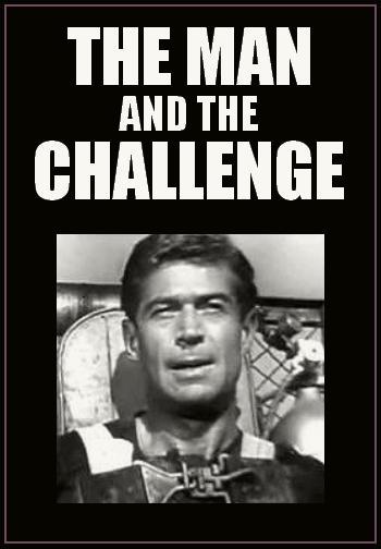 Image gallery for The Man and the Challenge (TV Series) - FilmAffinity