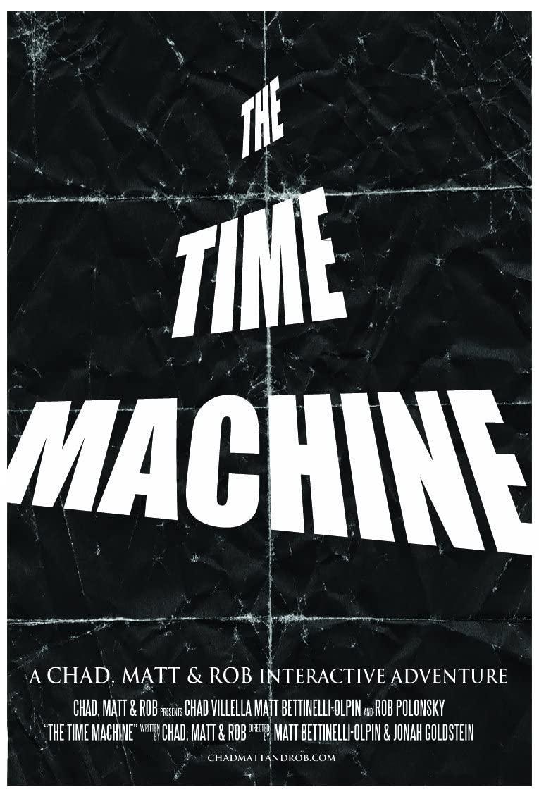Image gallery for The Time Machine: A Chad, Matt & Rob Interactive ...