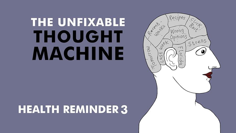 Image gallery for The Unfixable Thought Machine: Health Reminder 3 (S ...