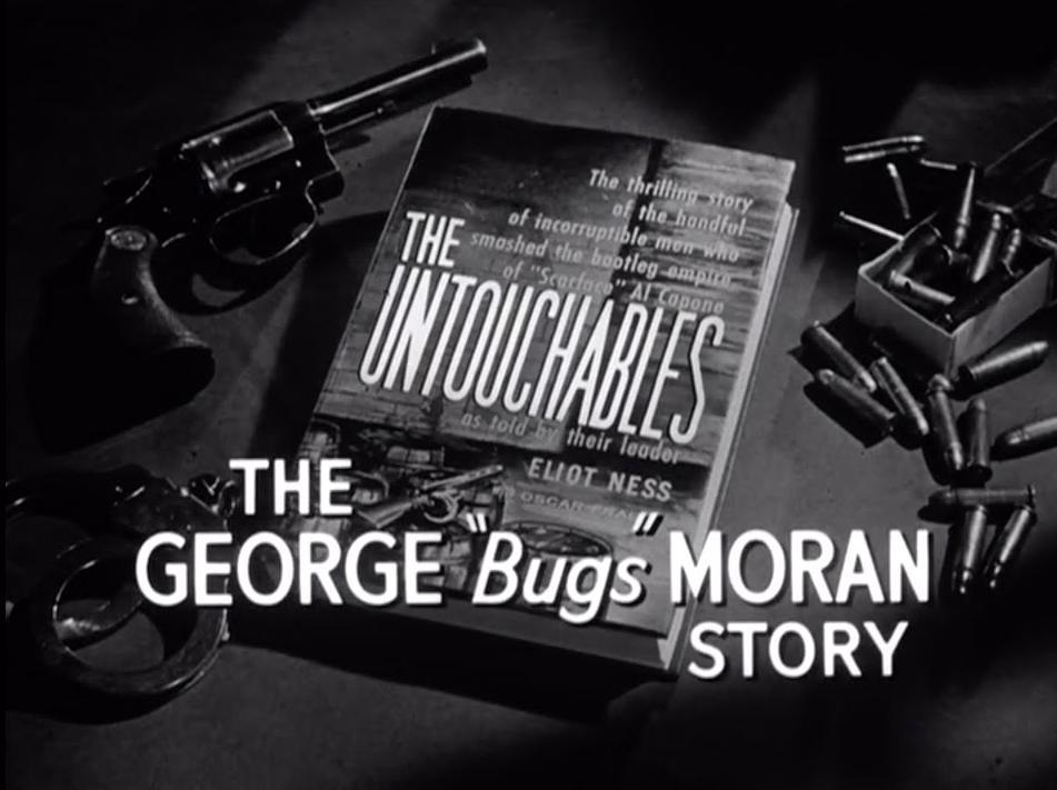 Image gallery for The Untouchables: The George " Bugs" Moran Story (TV ...