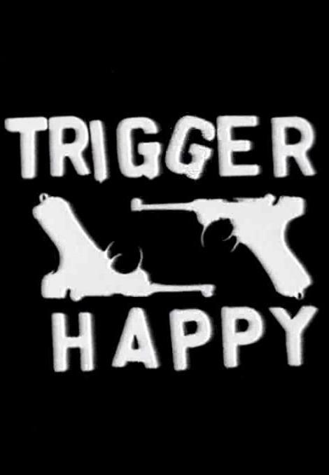 Image gallery for Trigger Happy (S) - FilmAffinity
