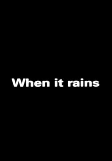 Image gallery for When It Rains (S) - FilmAffinity