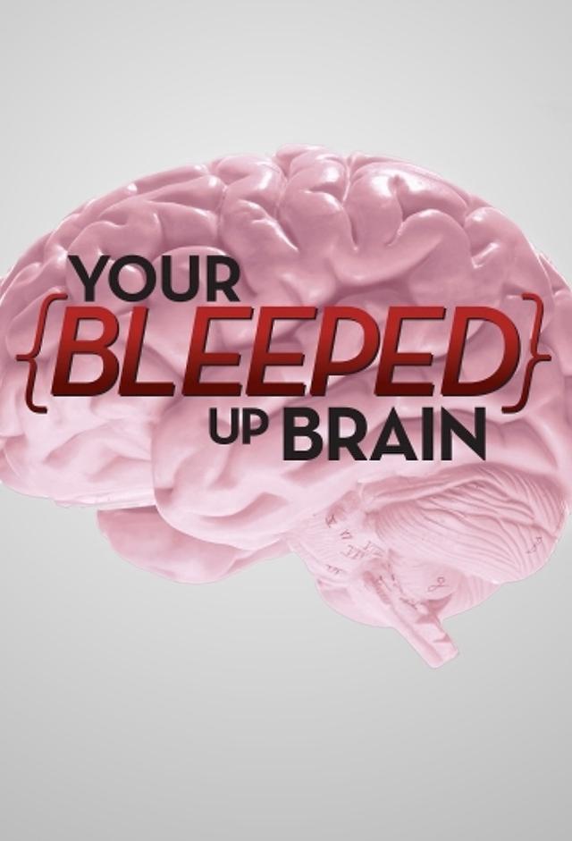 Image gallery for Your Bleeped Up Brain (TV Miniseries) - FilmAffinity