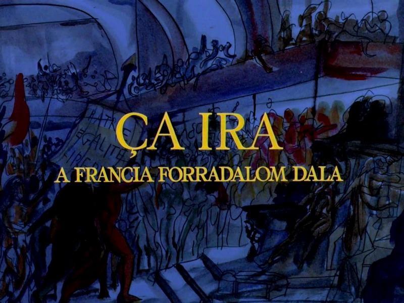 Image gallery for Ça Ira: The Song of the French Revolution (S ...