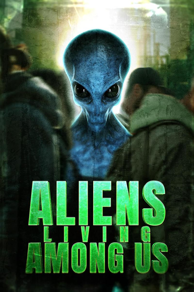 Aliens Living Among Us (2025) - FilmAffinity