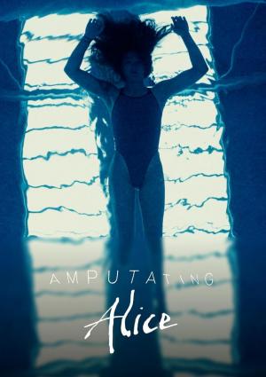 Amputating Alice (2023) - FilmAffinity
