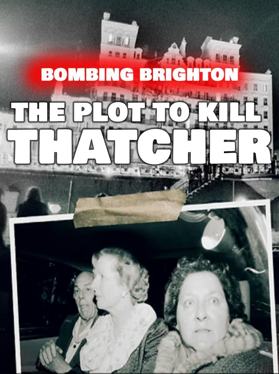 Bombing Brighton: The Plot to Kill Thatcher (TV) (2024) - FilmAffinity