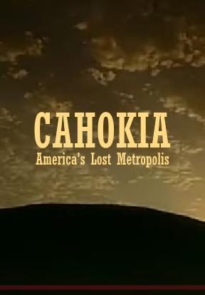 Image gallery for Cahokia: America's Lost Metropolis - FilmAffinity