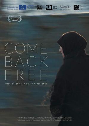 Come Back Free (2016) - FilmAffinity