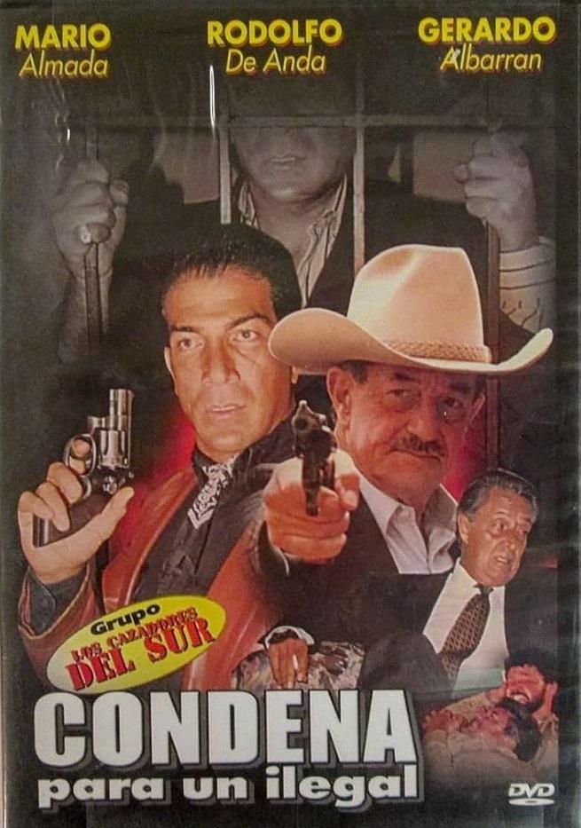 Condena para un ilegal (2000) - FilmAffinity