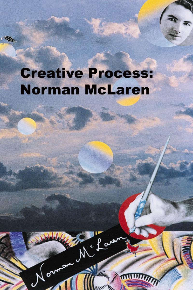 Creative Process: Norman McLaren (1991) - FilmAffinity